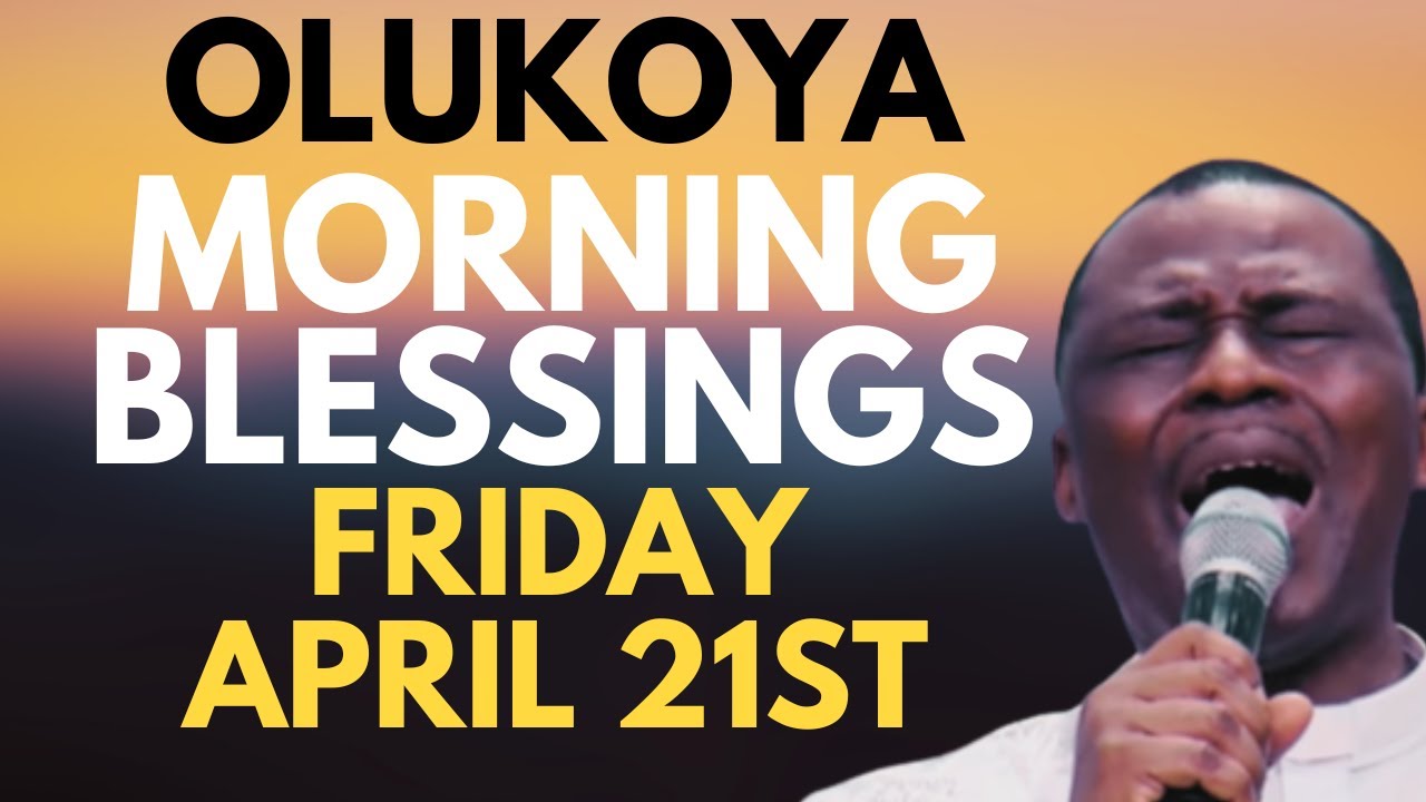FRIDAY APRIL 21ST - DR D.K OLUKOYA COMMANDING MORNING PRAYERS - YouTube