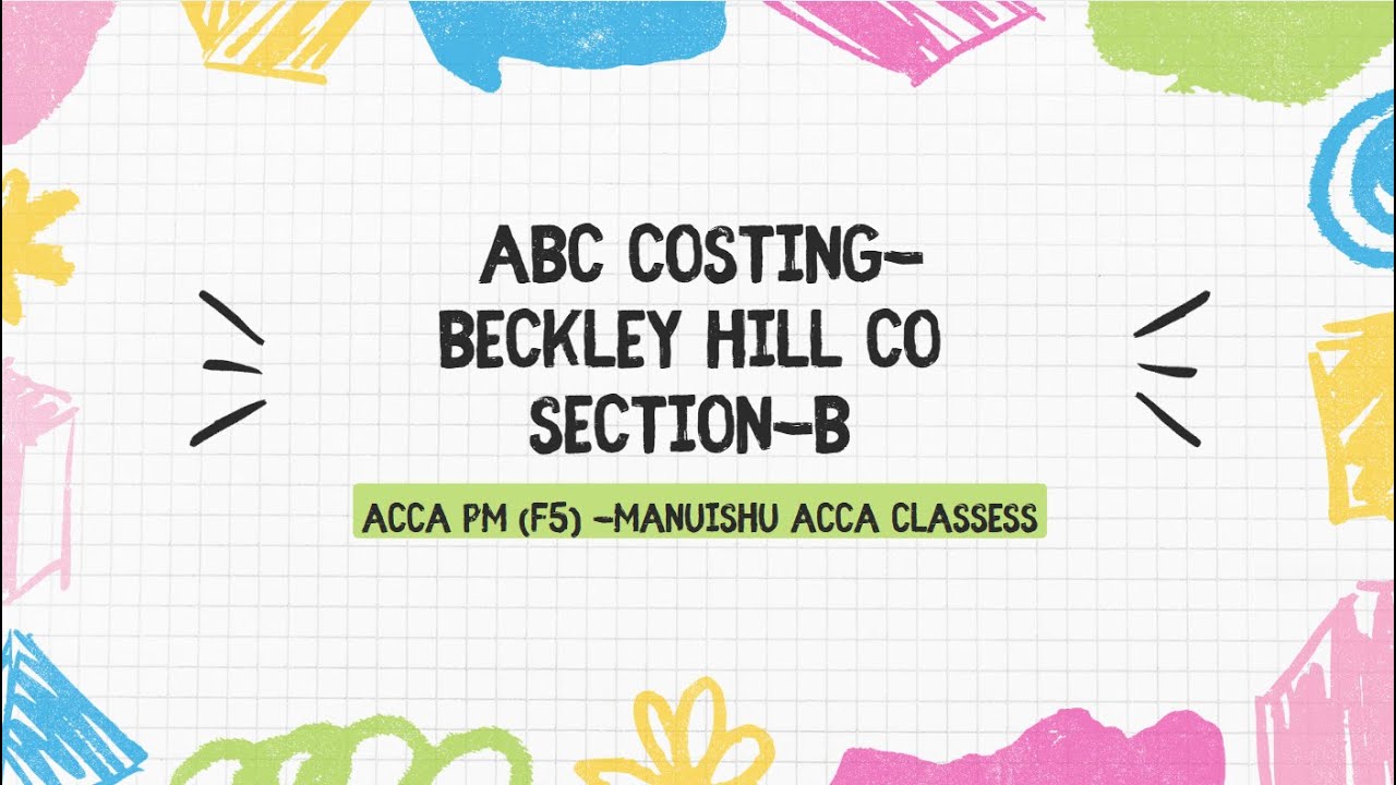 ACCA -F5/PM| Performance Management |Kaplan Exam Kit| Section B|ABC Costing| Becking Hills CO| Q ...