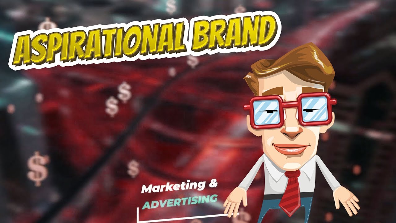 Aspirational brand 💲 Marketing & Advertising💲 - YouTube