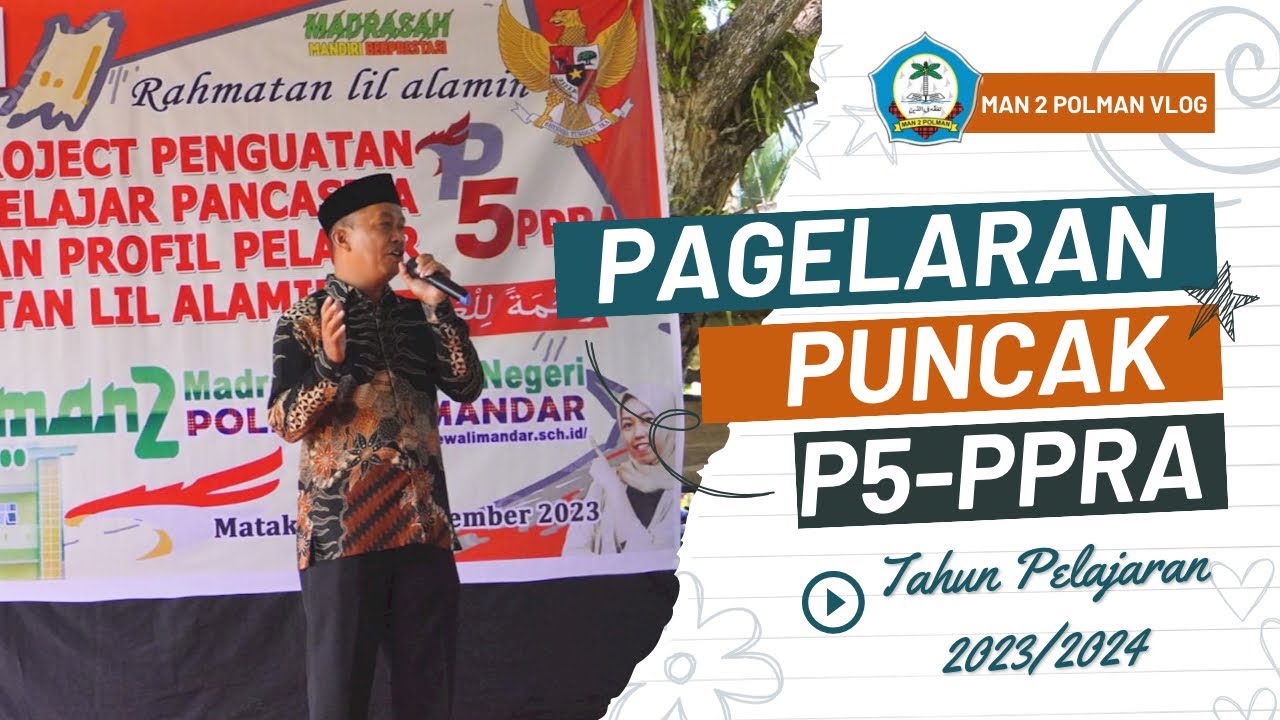 MAN 2 POLMAN[VLOG] “Pagelaran Puncak P5-PPRA” TP 2023/2024 # ...