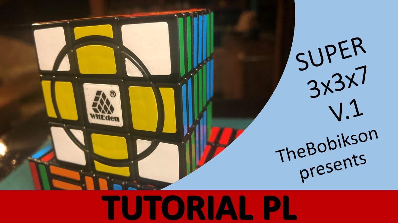 Super 3x3x7 v.1 cube TUTORIAL PL - gościnnie TheBobikson - YouTube