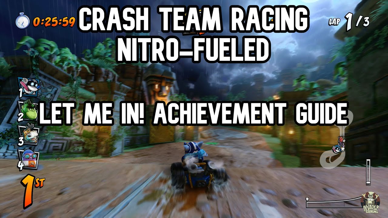 Crash Team Racing Nitro-Fueled Let Me In Achievement Guide - YouTube