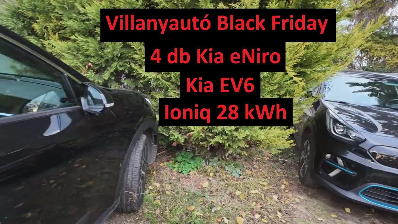 Használt villanyautó⚡ Black Friday! 💰 4 db Kia eNiro, Kia EV6, Ioniq28 ...