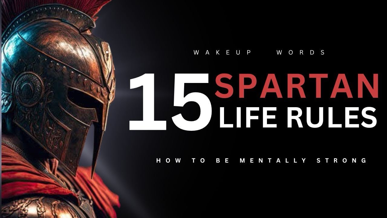 15 Spartan Rules to Build - Unbreakable Mental Strength - YouTube