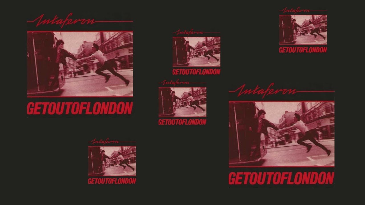 Intaferon - Get Out of London / Getoutoflondon, with lyrics - YouTube