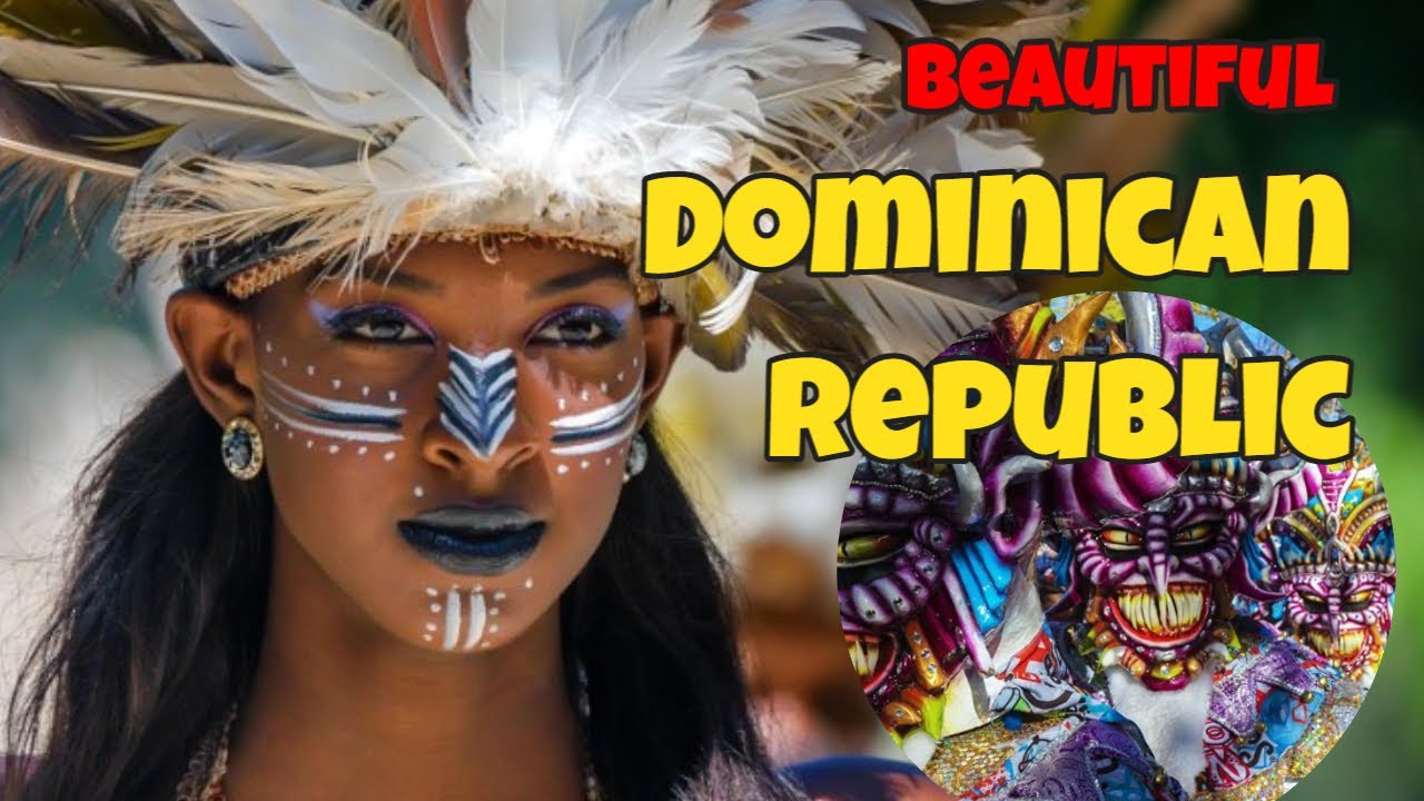 Dominican Republic History & Culture Caribbean Nation Of Dominican ...