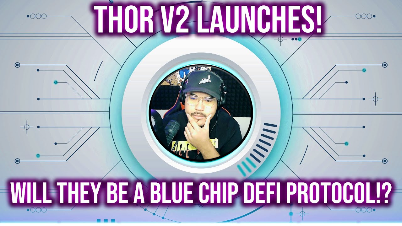 THOR NODES UPGRADES TO V2! | WILL THIS BE A BLUE CHIP DEFI PROJECT ...