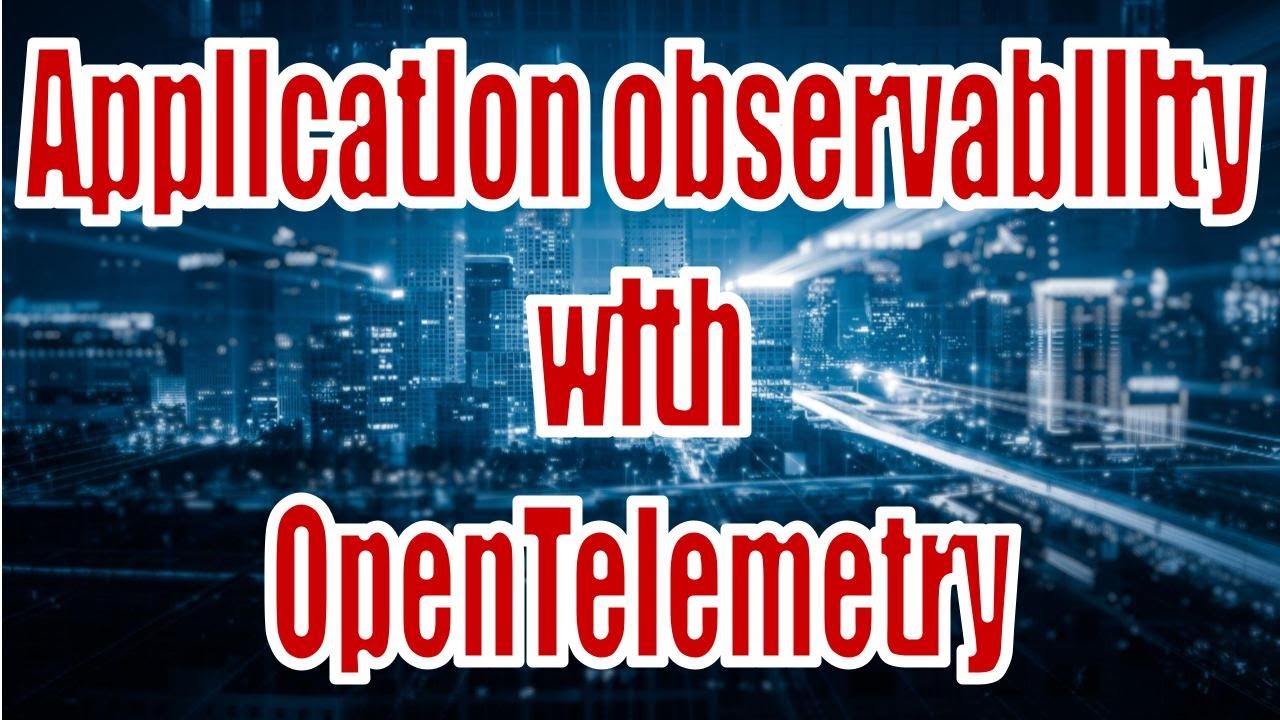 Application observability with OpenTelemetry in Kubernetes Series 70 ...