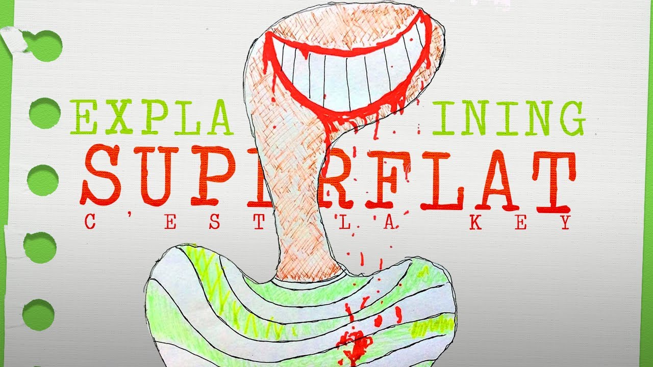 Explaining Superflat - How Far Will You Go For Fame - YouTube