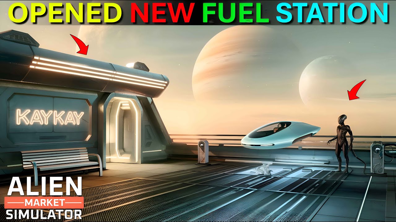 I Opened A Fuel Station For Aliens #2 | Alien Market Simulator - YouTube