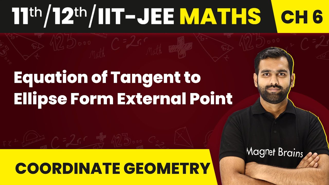 Equation of Tangent to Ellipse Form External Point | Maths | Class 11 ...
