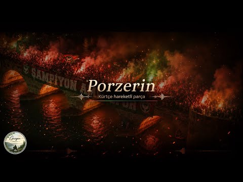 Porzerin 2026 Yeni Kürtçe Hareketli Müzik