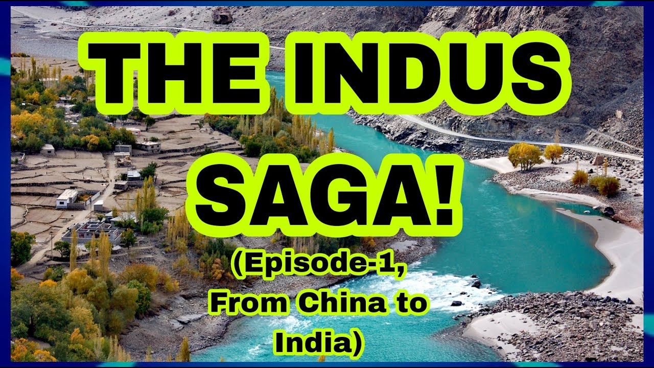 The Indus Saga, Episode-1 | Lion River | Indus River in China | Sher ...