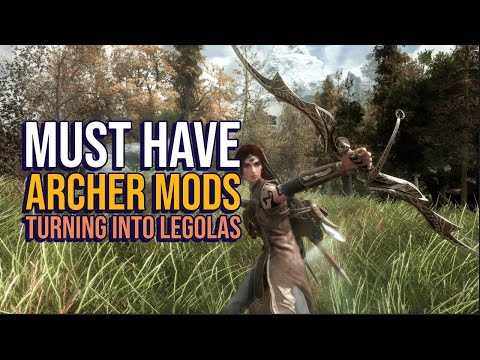 Skyrim: Must have Archer Mods that turn you into a Legolas like Archer - 2024