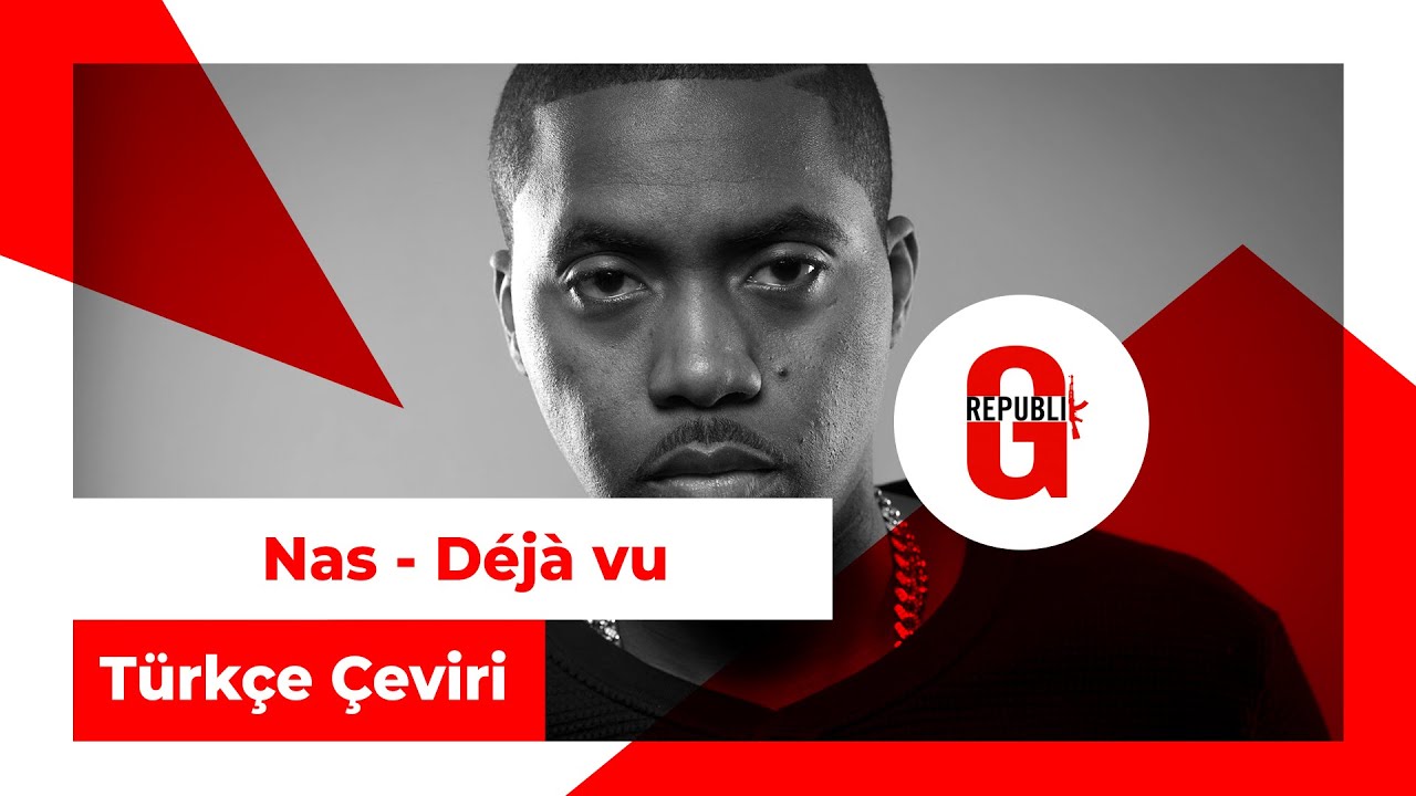 Nas - Deja Vu (Türkçe Altyazılı) - YouTube