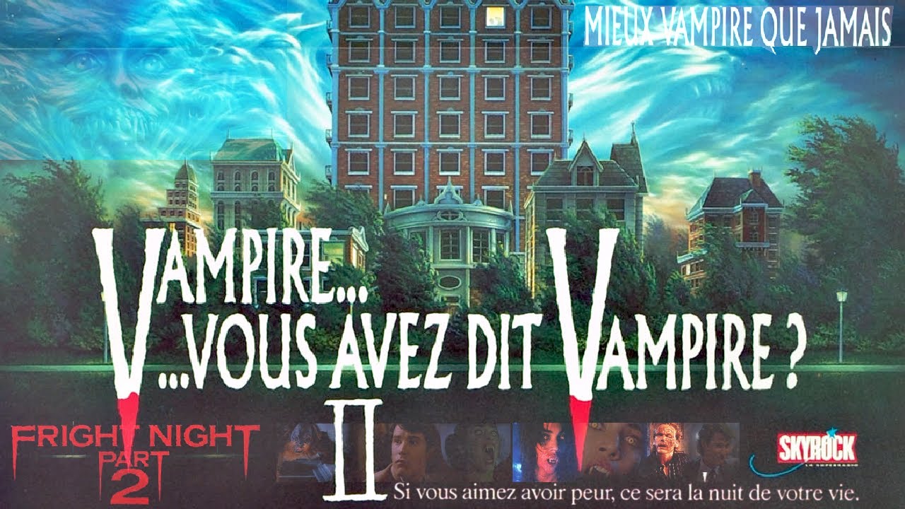 Vampire, vous avez dit vampire ? 2 - Fright Night 2 - film complet en ...
