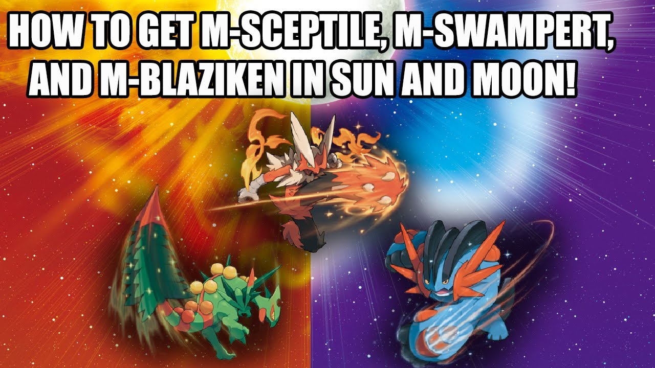 How To Get The Swampertite, Sceptileite, and Blazikenite in Sun and ...