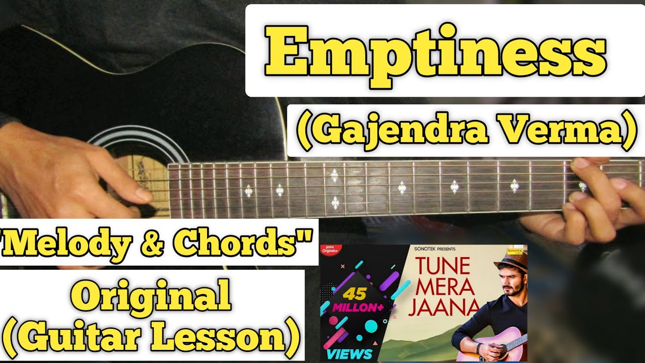 Emptiness - Gajendra Verma | Guitar Lesson | Intro Melody & Chords ...