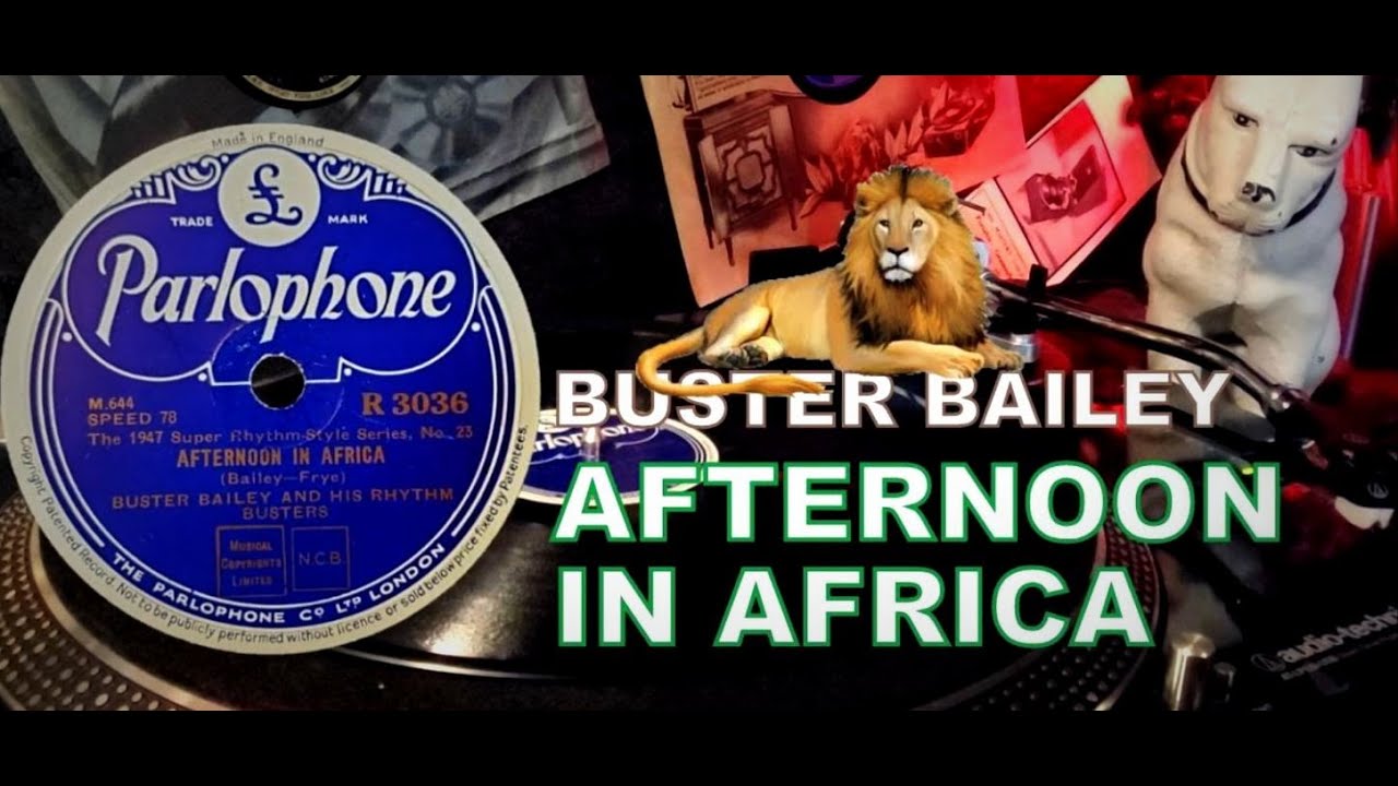 AFTERNOON IN AFRICA - BUSTER BAILEY AND HIS RHYTHM BUSTERS - 78RPM ...
