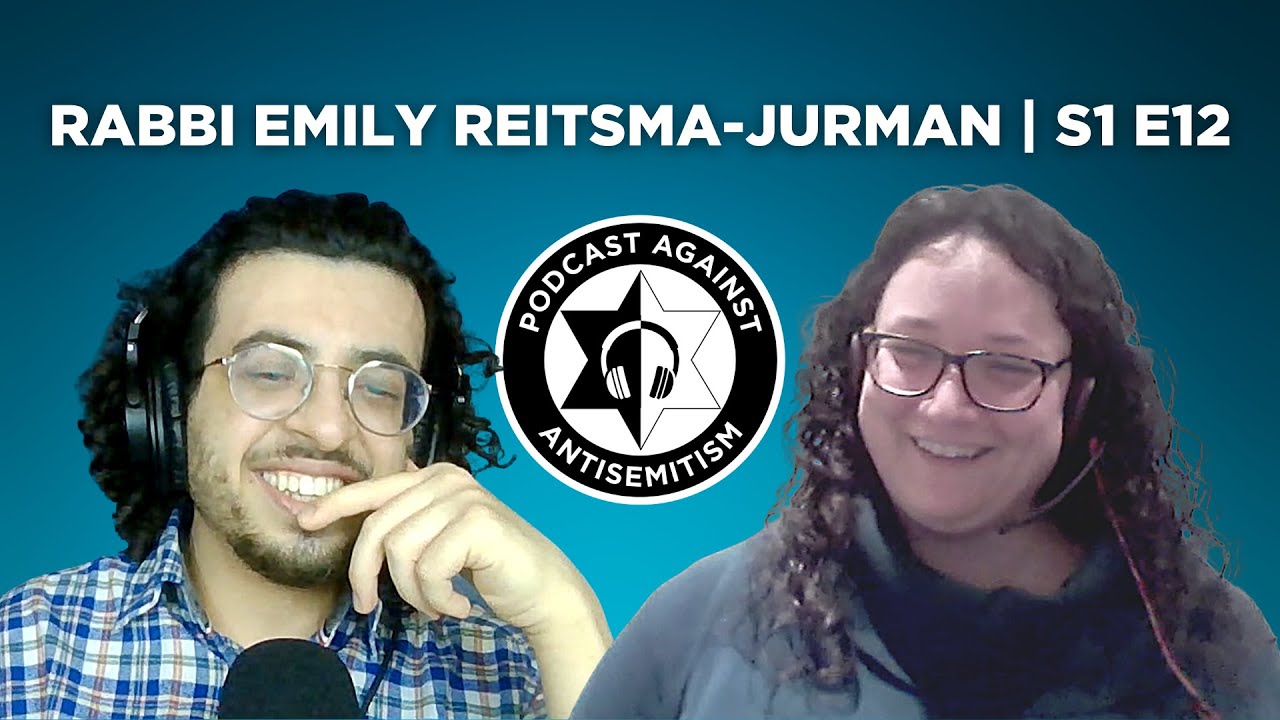 Rabbi Emily Reitsma-Jurman | Podcast Against Antisemitism | S1 E12 ...