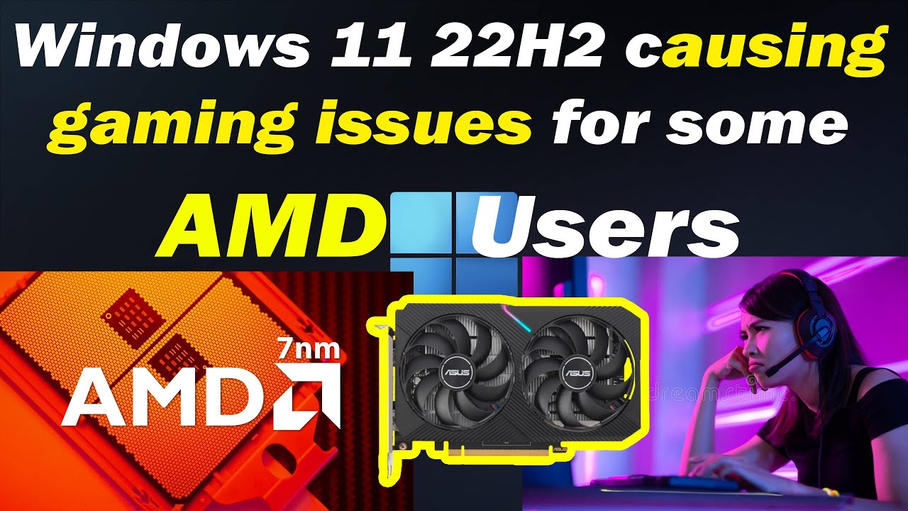 FIX! Windows 11 22H2 causing gaming issues for some AMD users - YouTube