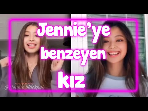 Jennie’ye benzeyen kız