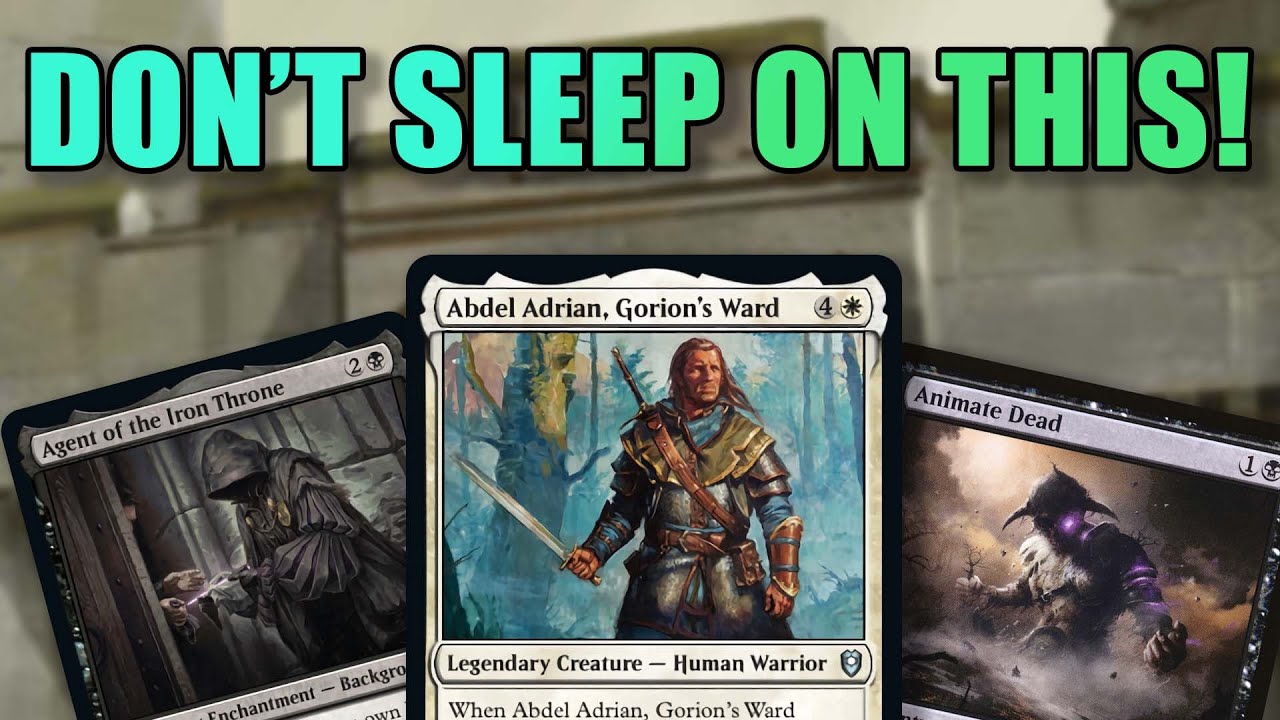 Don't Sleep On This Uncommon Commander! | Abdel Adrian, Gorion's Ward ...