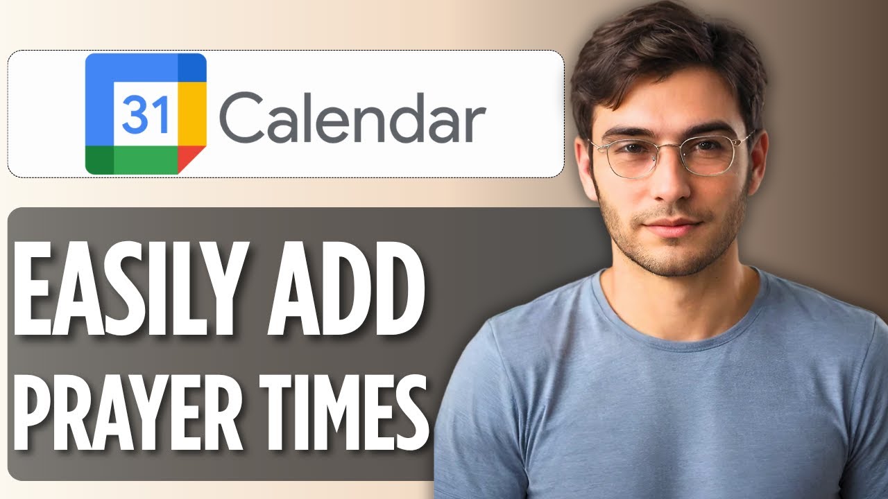 How to Add Prayer Times to Your Google Calendar | Quick and Easy 2025 ...