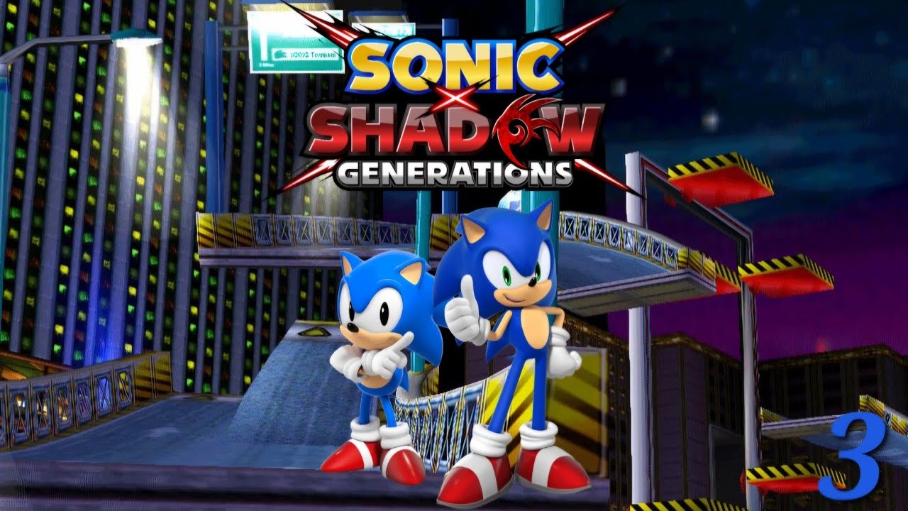 Sonic X Shadow Generations Gameplay Part 3 - YouTube