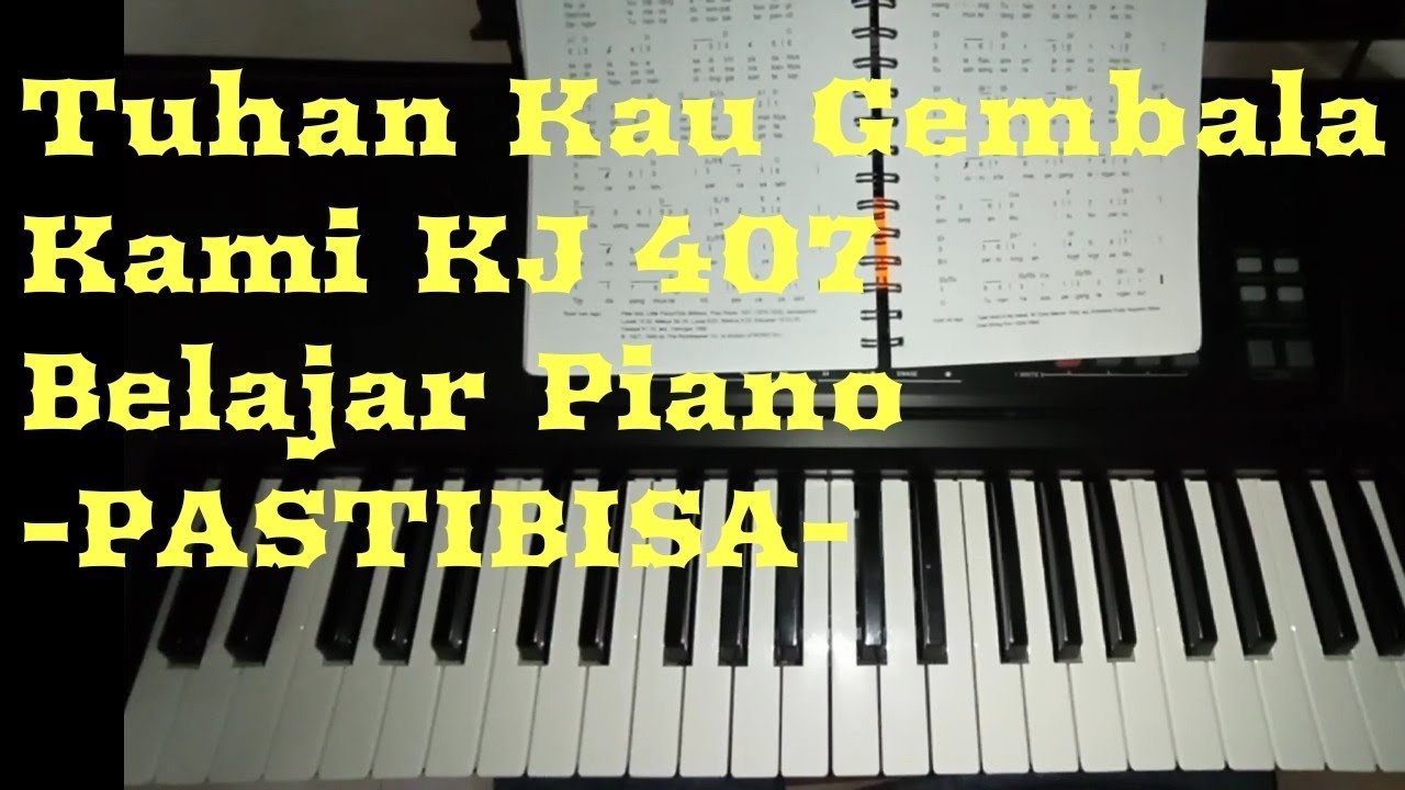 Tuhan Kau Gembala Kami KJ 407 | Belajar Iringan Piano - YouTube