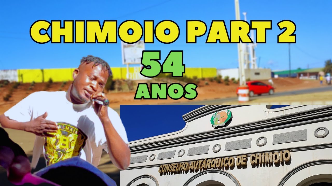 ANIVERSÁRIO DA MINHA CIDADE DE CHIMOIO PARTE 2 - YouTube