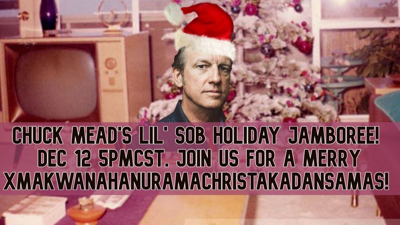 Chuck Mead's Lil' SOB Holiday Jamboree! Dec 12 5pmCST - YouTube