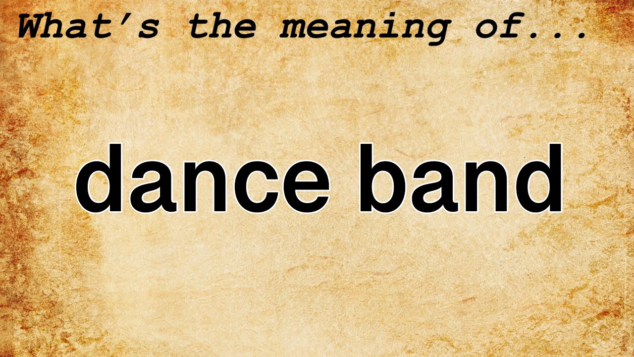 Dance Band Meaning : Definition of Dance Band - YouTube