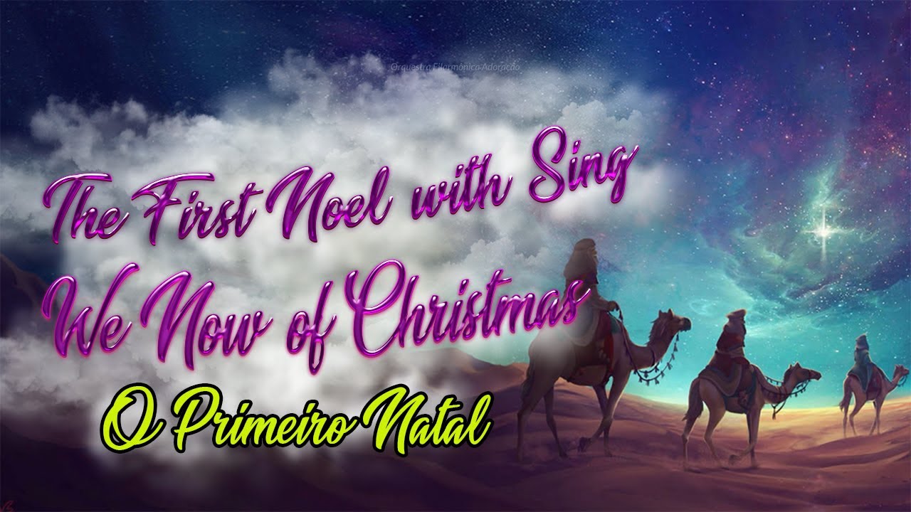 Cantata de Natal -The First Noel with Sing We Now of Christmas - YouTube
