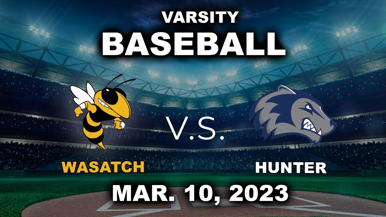 Varsity Baseball: Wasatch vs Hunter HS Baseball(2023.03.10) - YouTube