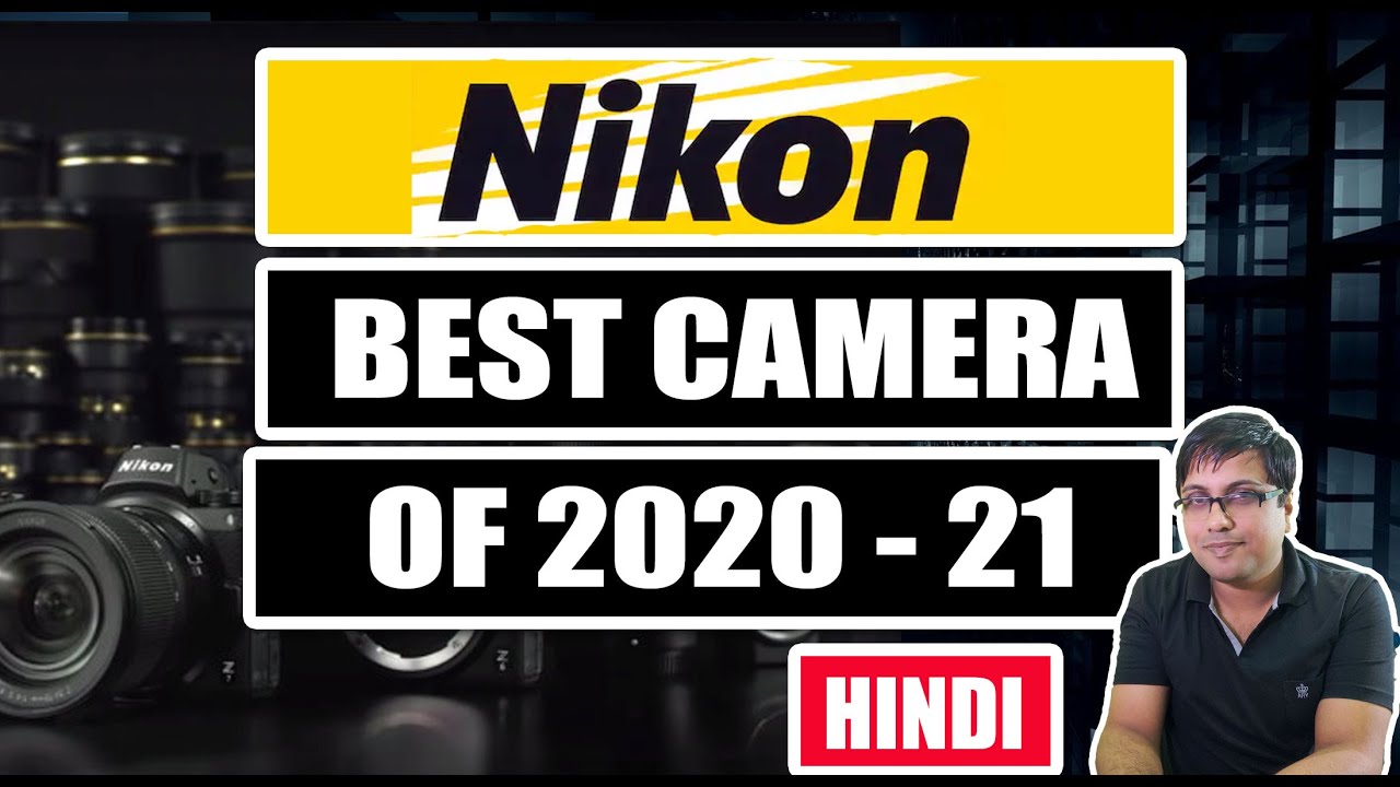 Best Nikon Camera 2020 - 2021 | Top 4 Best Nikon DSLR and Mirrorless ...