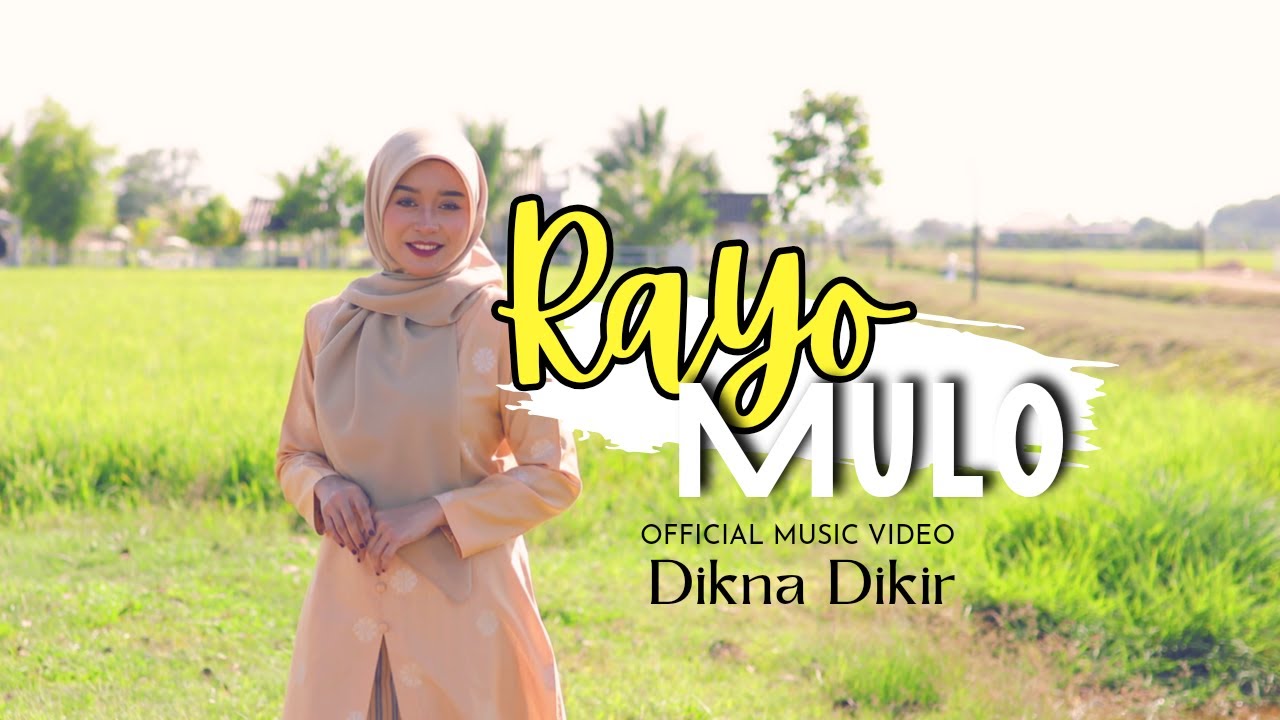 RAYO MULO - DIKNA DIKIR | OFFICIAL MUSIC VIDEO RAYA - YouTube