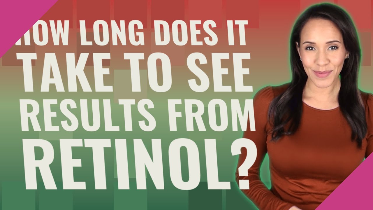 How long does it take to see results from retinol? - YouTube