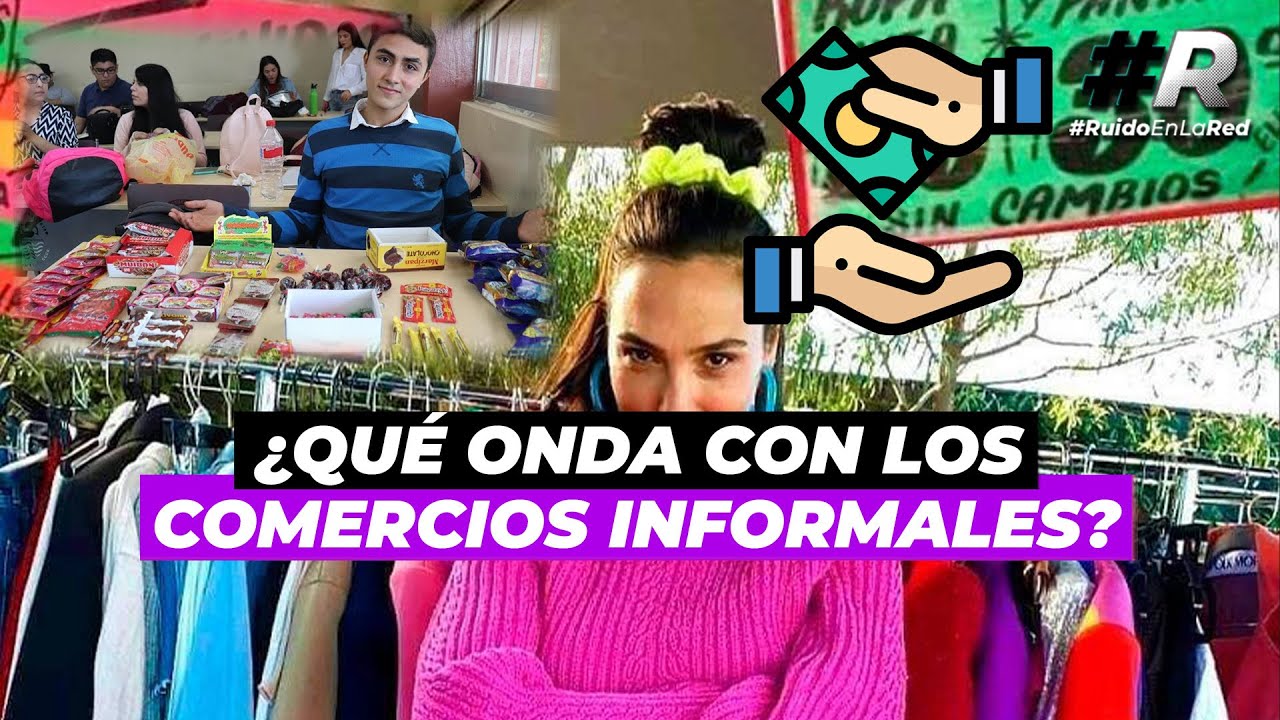 Los prejuicios sobre el comercio informal; ¿qué pasa? - YouTube