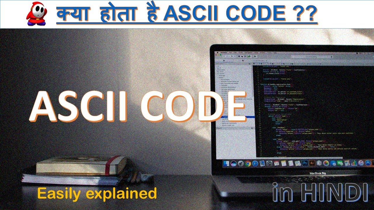 Hindi Kya Hota He Ascii Code What Is Ascii Code In Programming Easiest Explanation Youtube