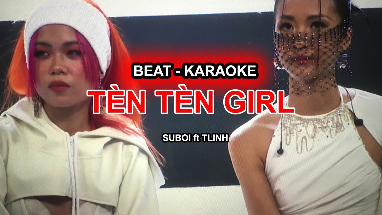 BEAT TÈN TÈN GIRL | KARAOKE | SUBOI ft TLINH RAP VIỆT - YouTube