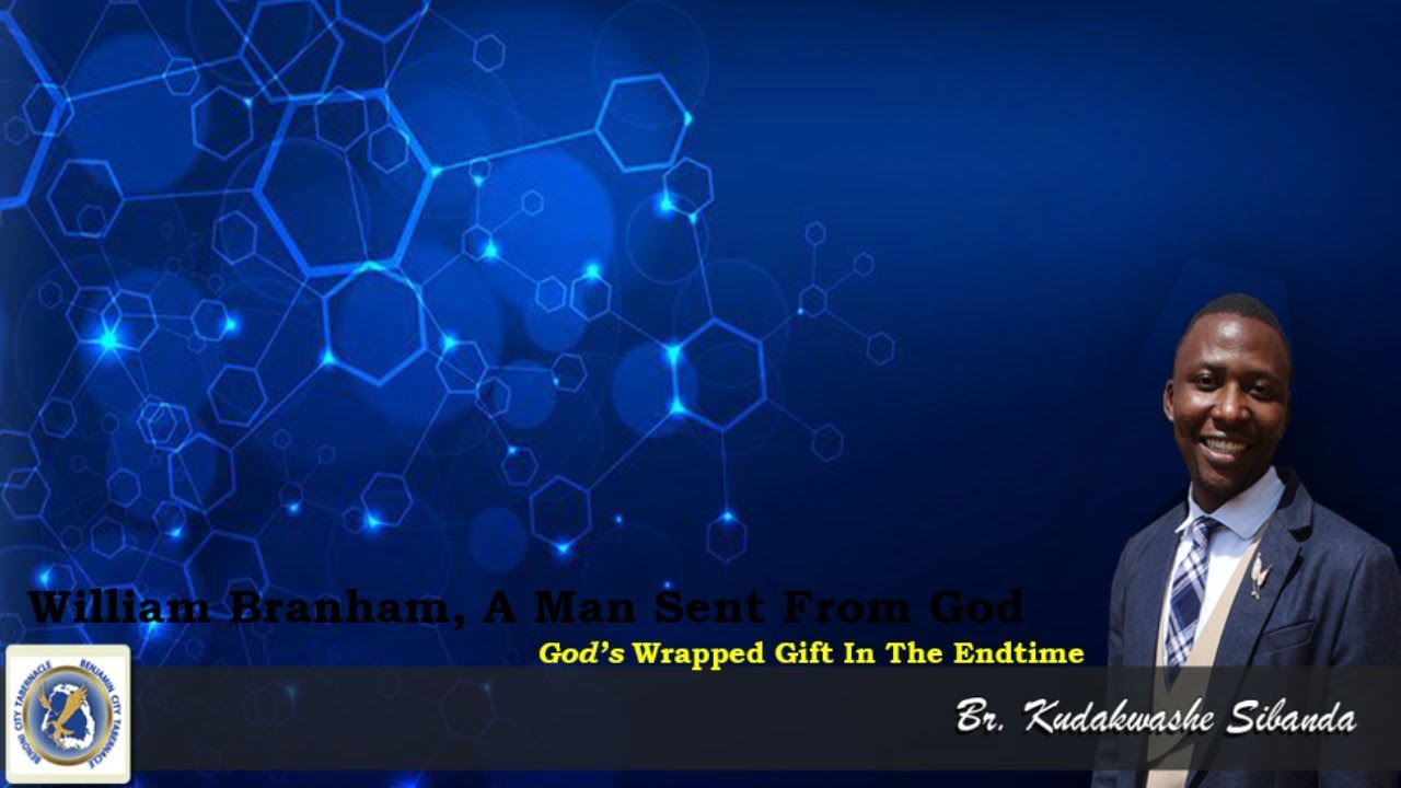 William Branham A Man Sent From God - Bro Kuda Sibanda - YouTube