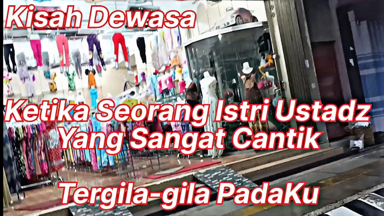 Kisah Dewasa Istri Ustadz Yang Sangat Cantik Tinggi Besar Tergila-gila ...