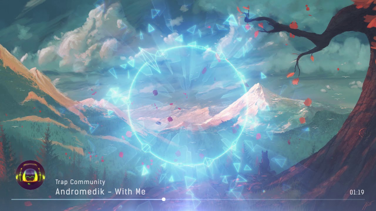Andromedik - With Me [Trap Community] - YouTube Music