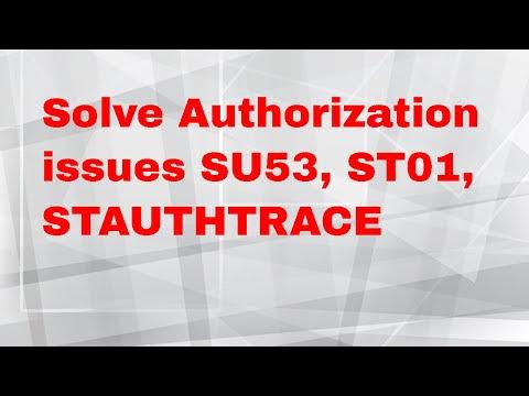 Authorization issues SU53, ST01, STAUTHTRACE - YouTube