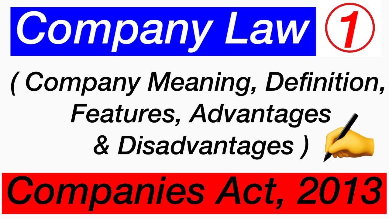 Company Meaning, Features, Advantages and Disadvantages |company law ...