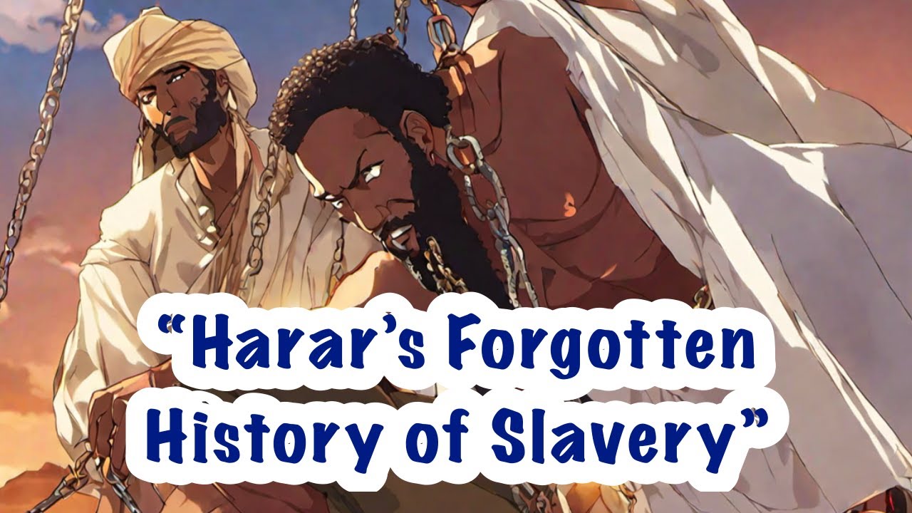 The History of Harari Slavery: Arab & Ethiopian Slave Trades | Harari ...