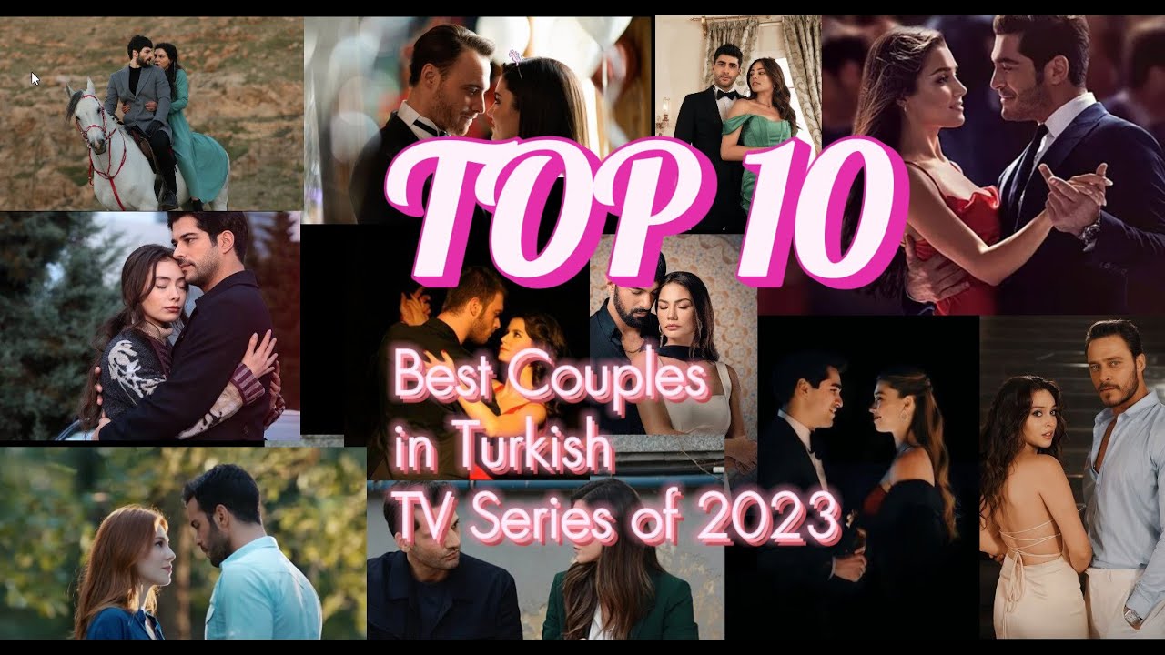 Top 10 Best Couples In Turkish TV Series Of 2023 top-10-best-couples-in-turkish-tv-series-of-2023
