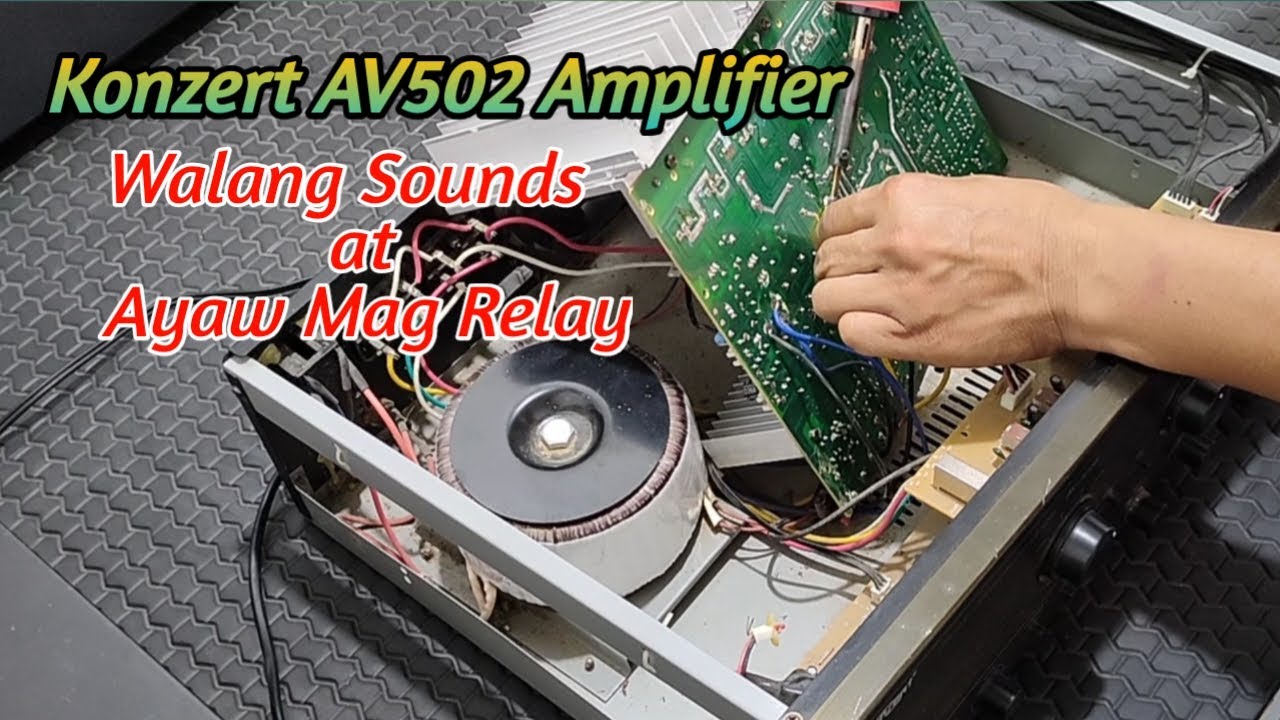 Konzert Amplifier//AV502// No Sound How To Fix (Tagalog) - YouTube