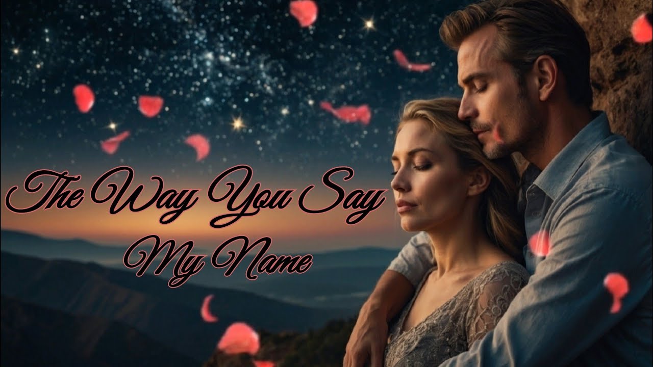 The Way You Say My Name (Lyric Video): A Love Song About Hearing Your ...
